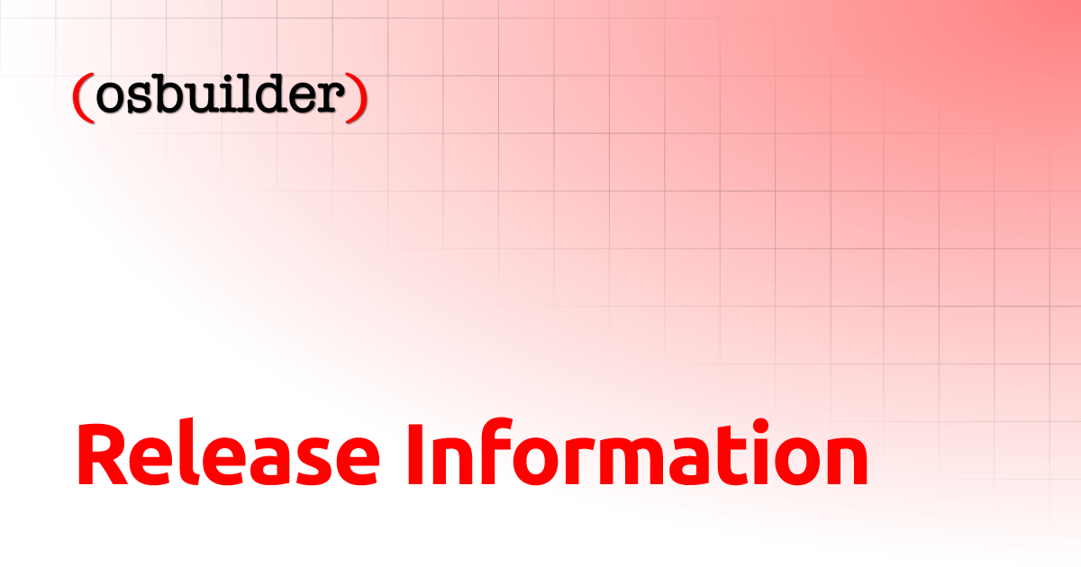 Release Information | OSBuilder