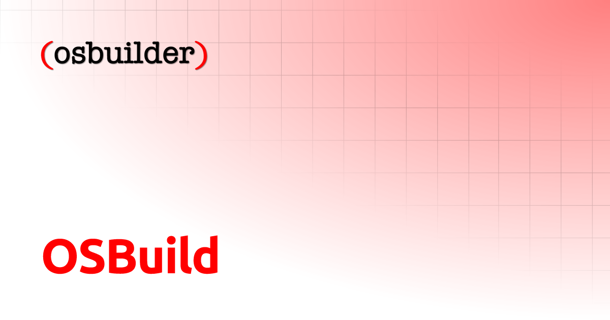 OSBuild | OSBuilder